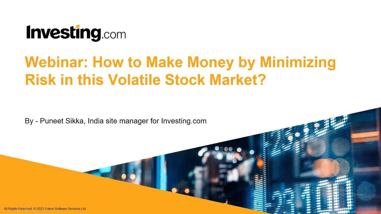 Webinar: How to Make Money by Minimizing Risk in this Volatile Stock ...