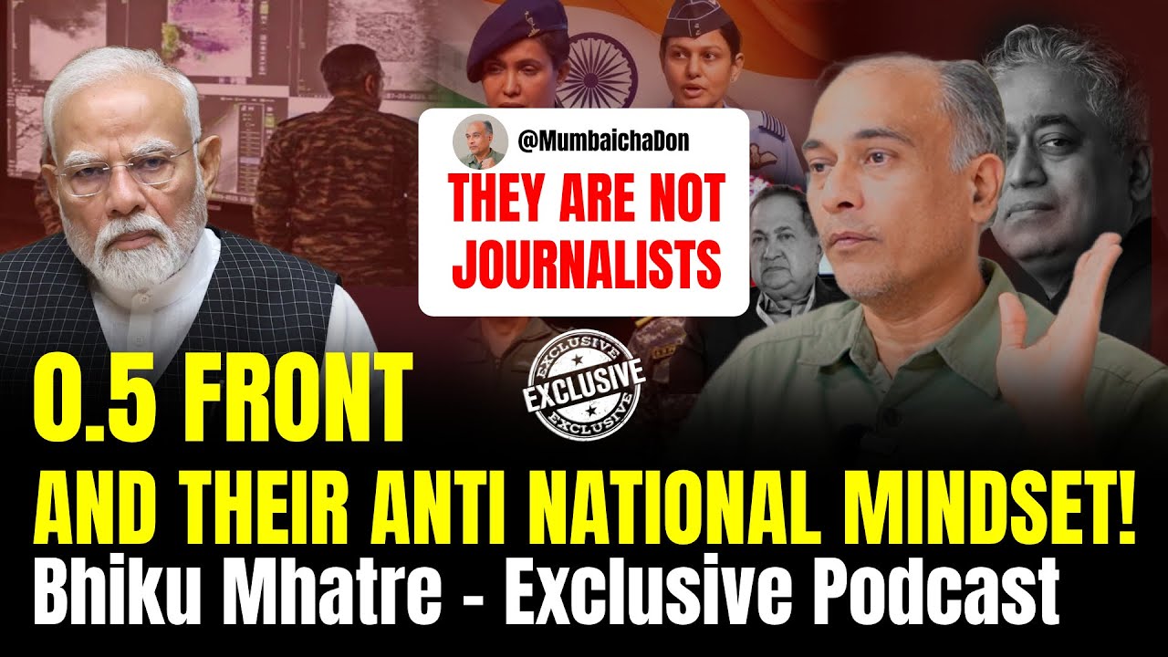 THEY ARE NOT JOURNALIST'S | 0.5 FRONT & ANTI NATIONAL MINDSET | Bhiku ...