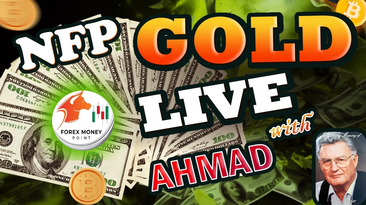 NFP LIVE - GOLD LIVE TRADING by FOREX MONEY Session# 187 | AHMAD by ...
