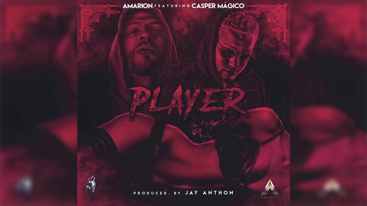 Amarion Ft. Casper Mágico - Player (Prod. By Jay Anthon) - YouTube