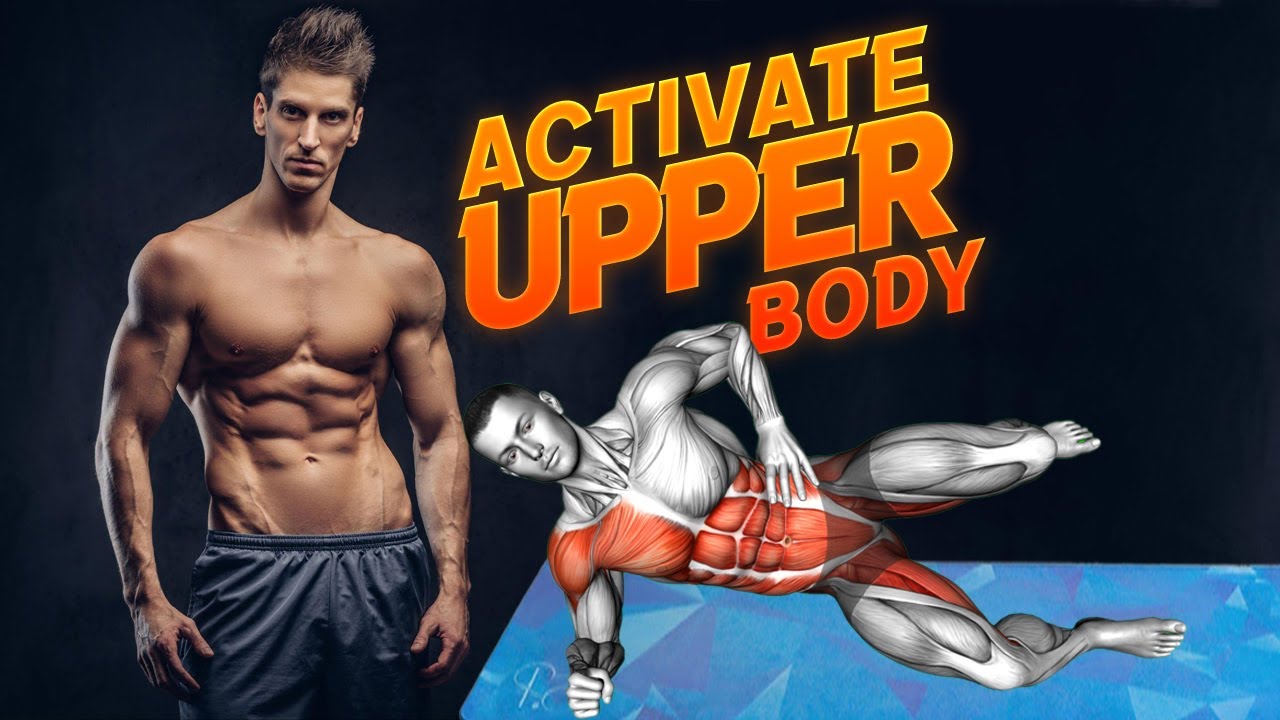 Upper Body Ignition: 6-Minute Activation Workouts at Home for a ...