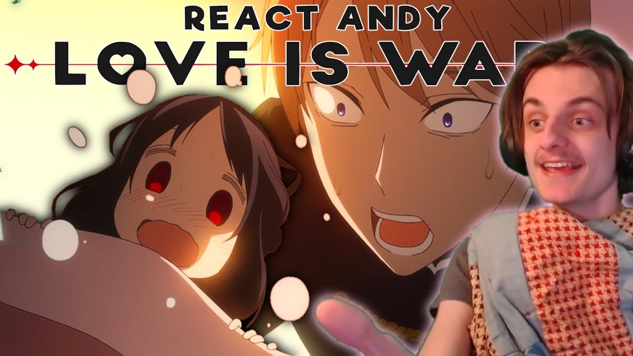 React Andy: Kaguya-sama ~Love is War~ Episode 9-10. Sick Day Gone Wrong Gone Sexual (?) - YouTube