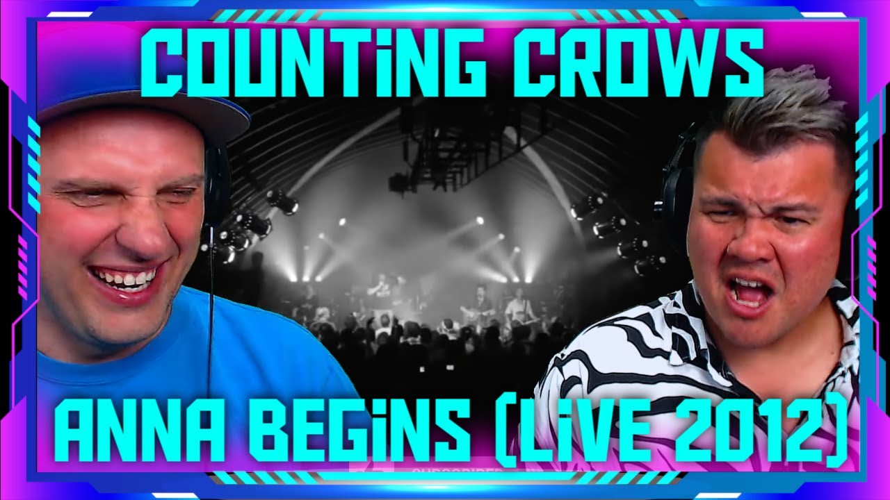 Reaction To Counting Crows - Anna Begins - LIVE 2012 | THE WOLF HUNTERZ ...