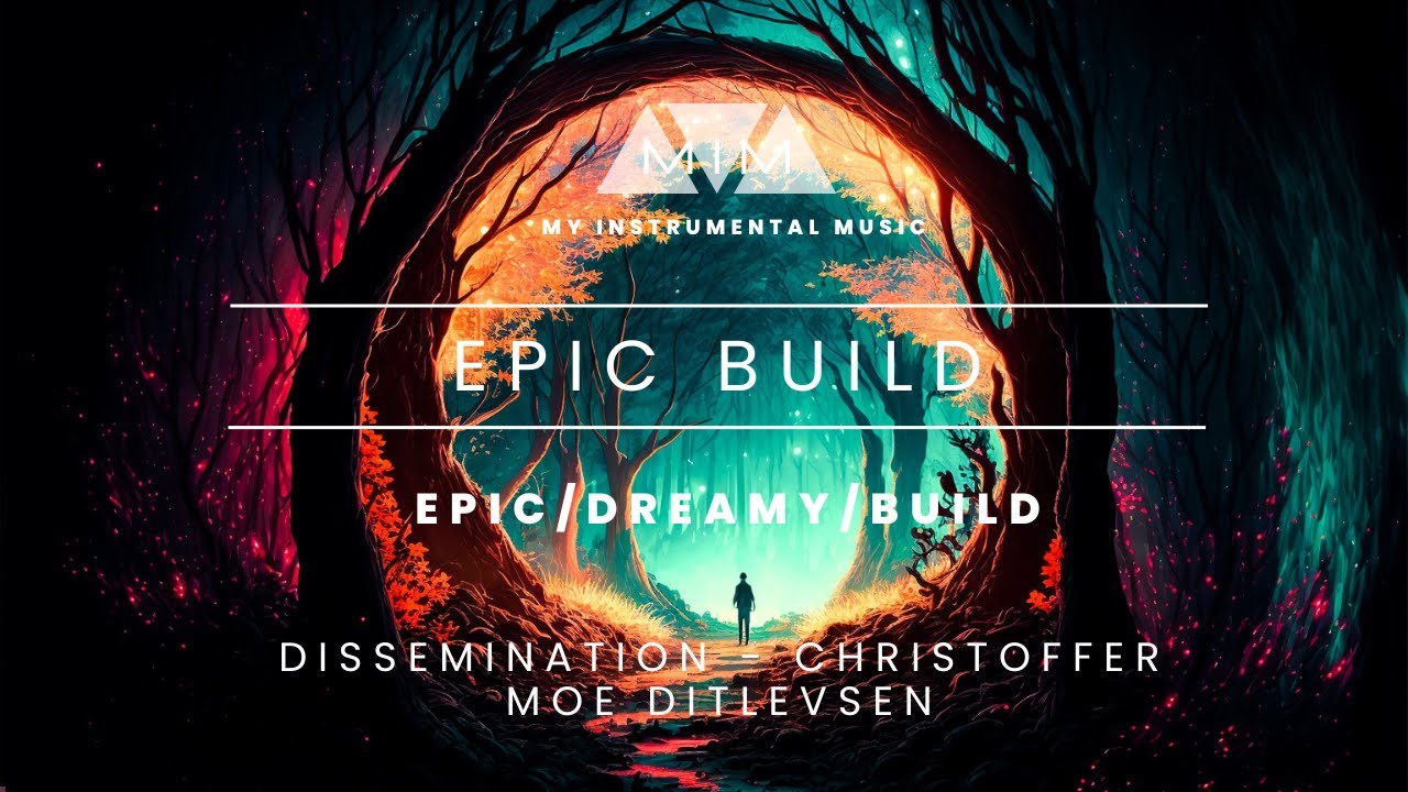 Epic build up music / epic / dreamy - Dissemination - YouTube