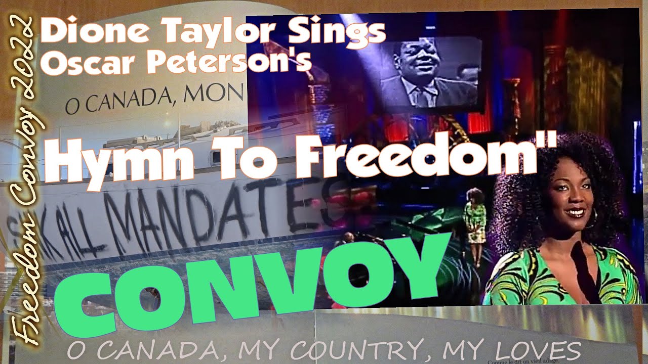 ADAPTATION FOR FREEDOM CONVOY 2022 - Dione Taylor Sings Oscar Peterson ...