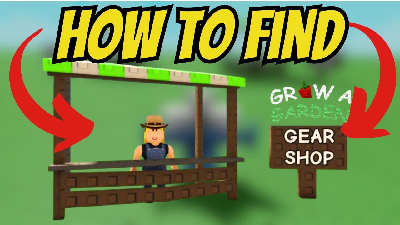 How To FIND GEAR SHOP LOCATION In Grow A Garden! Roblox - YouTube
