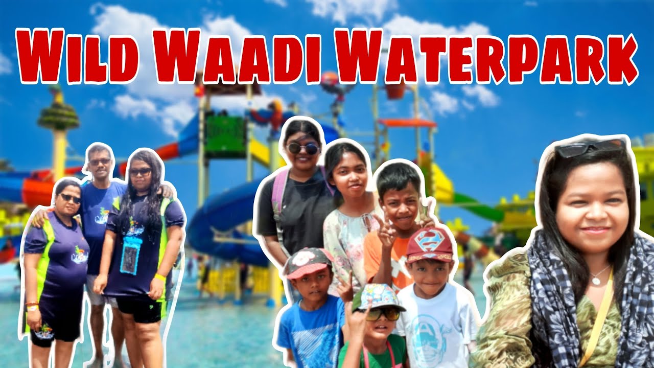 Family Trip to "Wild Waadi Waterpark" | *Aur humara pani wala dance* 🤪 ...