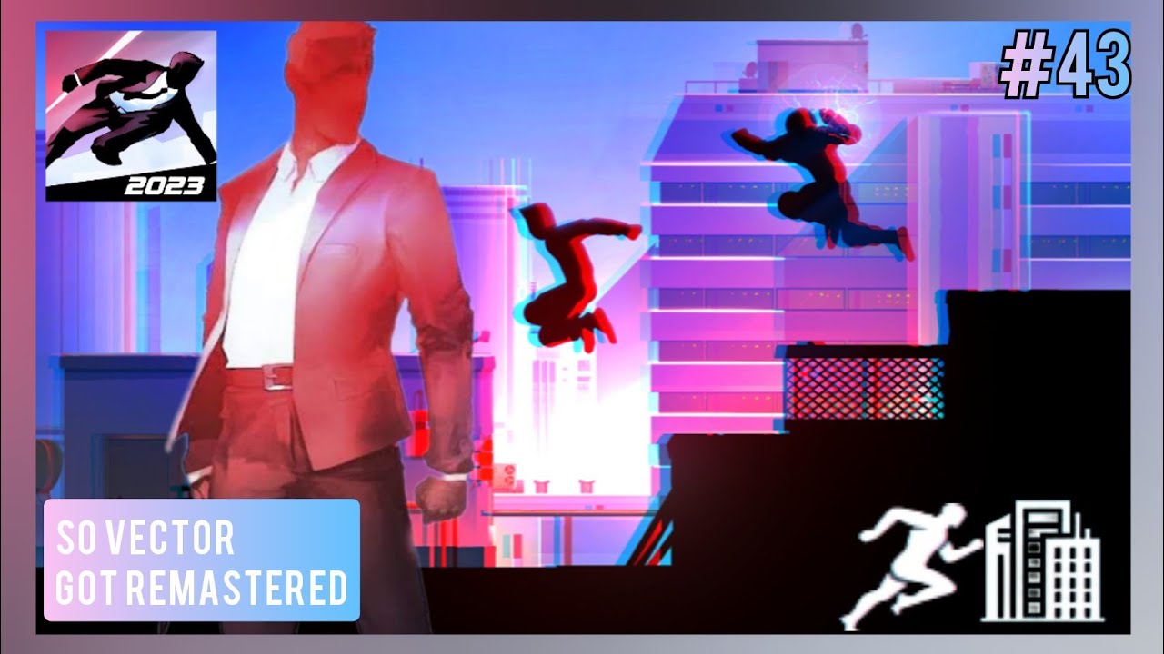 #43 So VECTOR got REMASTERED Vector: Parkour Run 2.0.3 - YouTube