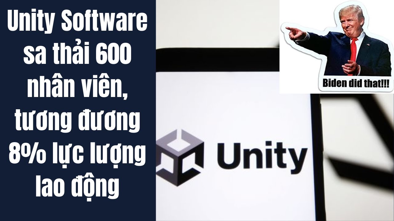 Unity Software sa thải 600 nhân viên, tương đương 8% lực lượng lao động - YouTube