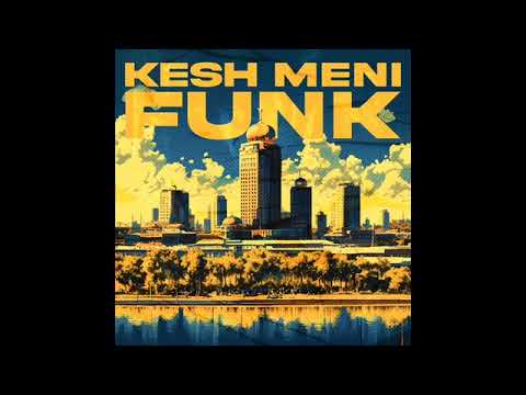 KESH MENI FUNK Csupo