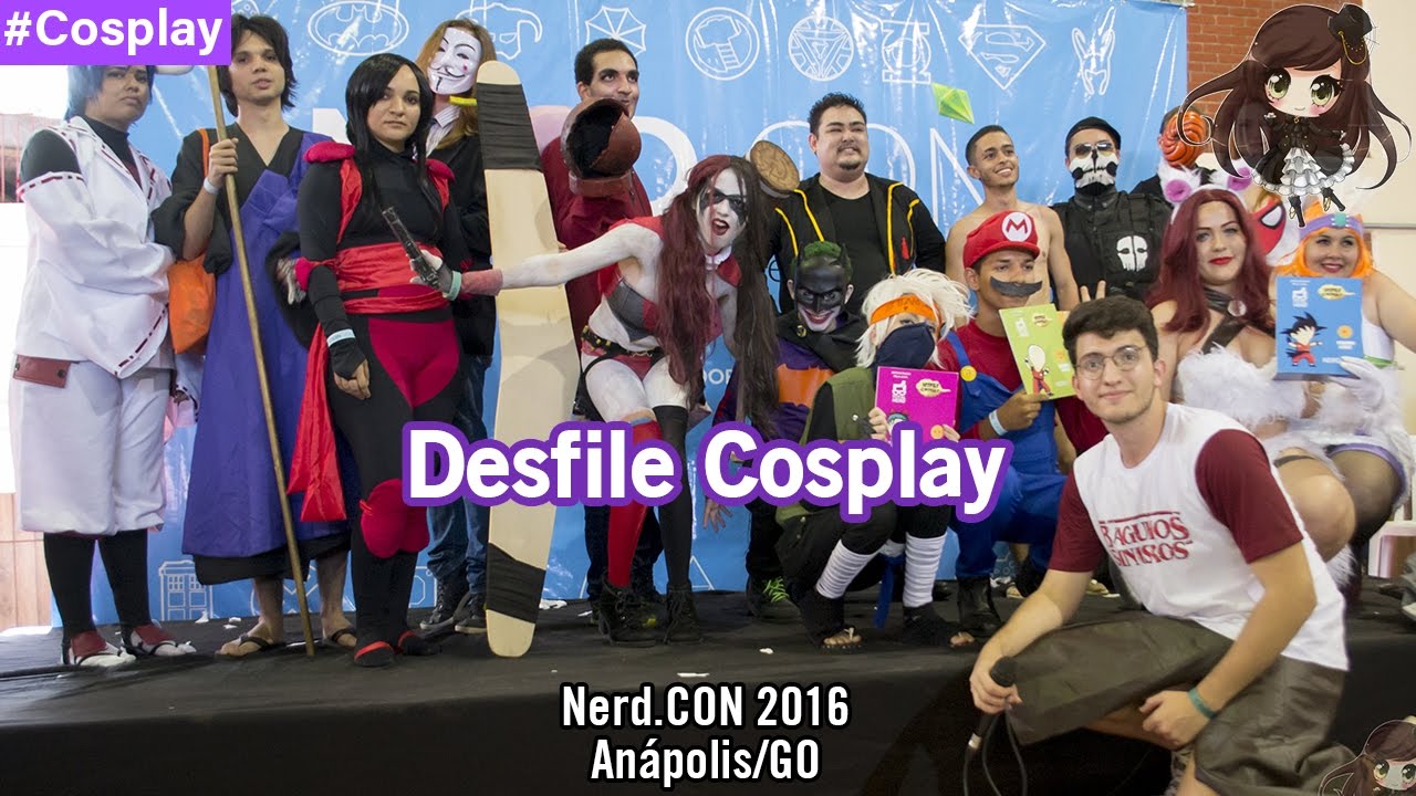 Desfile Cosplay [Nerd.CON 2016] - YouTube