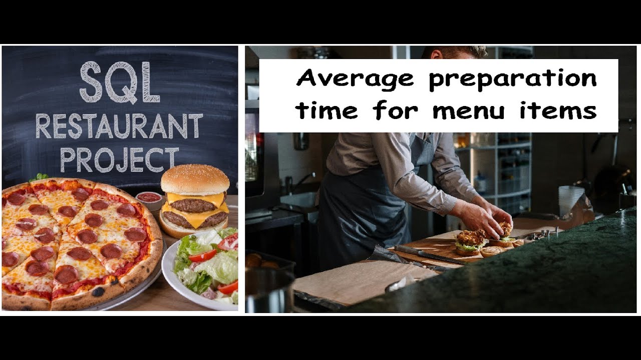 SQL Project - Restaurant BQ 13 | What is the average preparation time ...