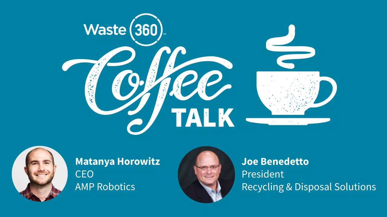 Coffee Talk with Matanya Horowitz, CEO of AMP Robotics and Joe ...