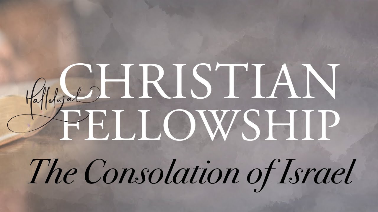 The Consolation of Israel (Short Edition) - YouTube