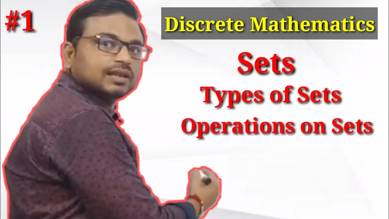 Discrete Mathematics Sets types Of Sets Operations On Sets YouTube Discrete Mathematics Sets types Of Sets Operations On Sets YouTube