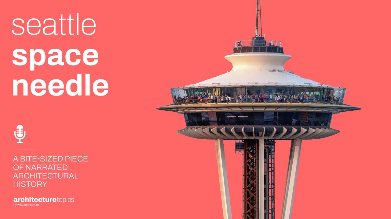 Space Needle - Seattle’s Window to the 21st Century - YouTube