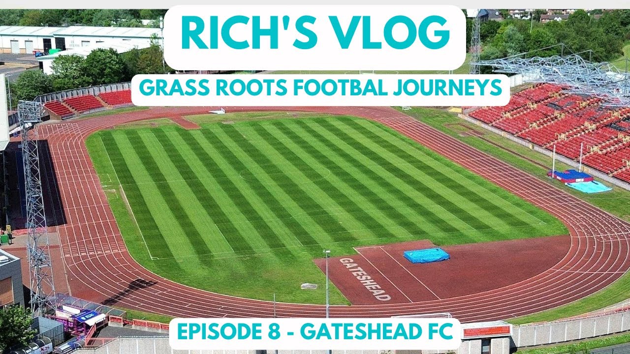 GRASS ROOTS FOOTBALL JOURNEYS - EPISODE 8 - GATESHEAD FC - YouTube