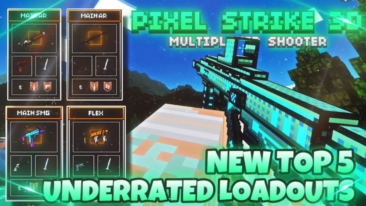 THE NEW TOP 5 UNDERRATED LOADOUTS IN PIXEL STRIKE 3D ( Nuclear ...