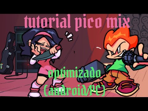 FNF VS TUTORIAL PICO MIX ANDROID PC OPTIMIZADO GAMA BAJA - YouTube