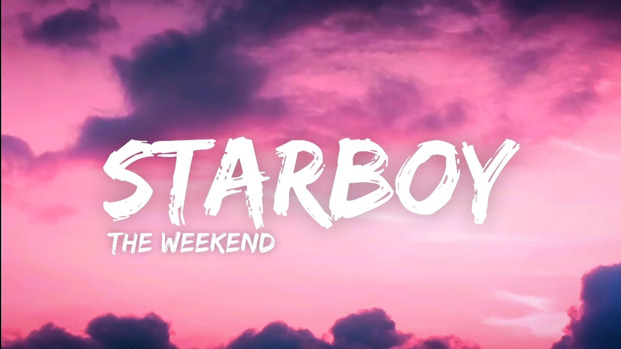 The Weekend - Starboy ft.Daft Punk (Lyrics) - YouTube