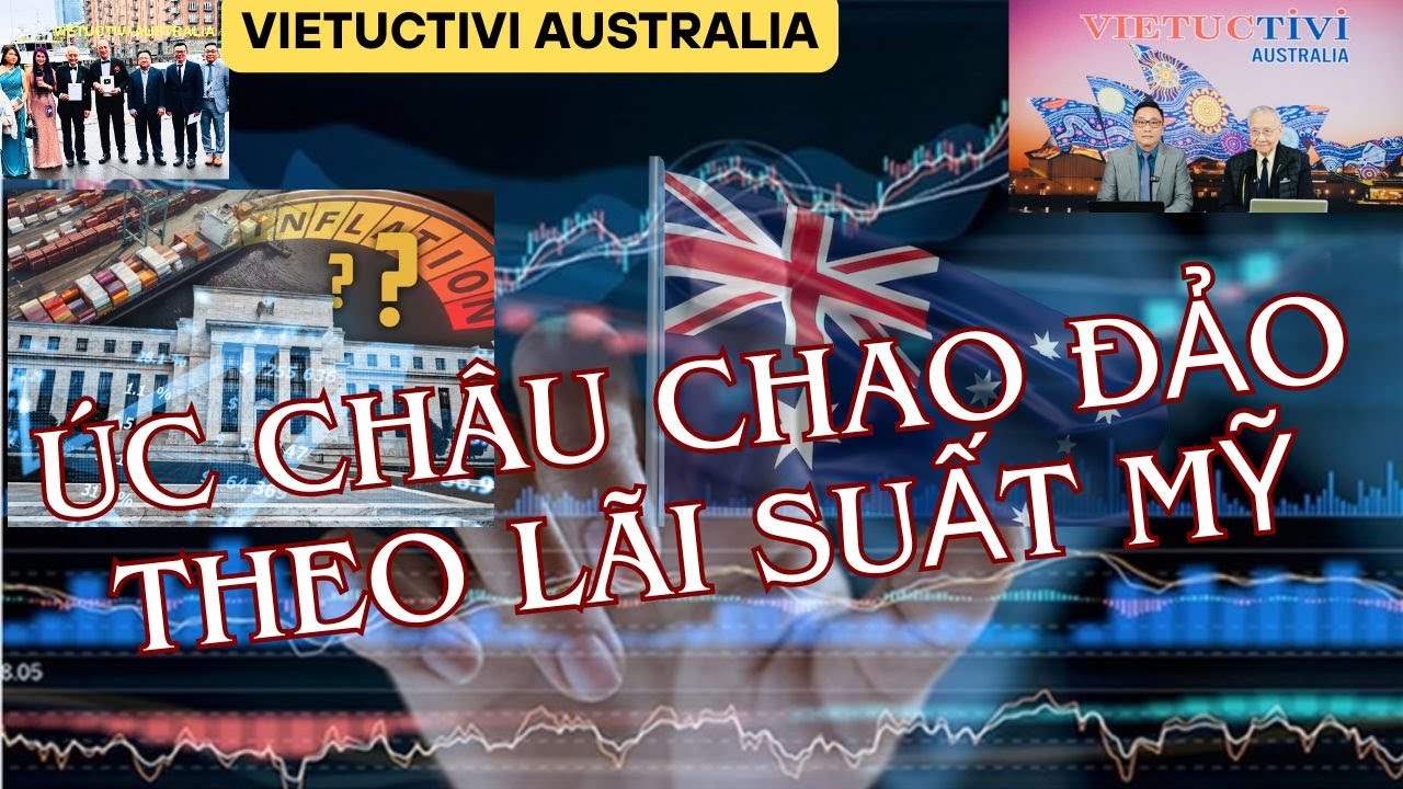 ÚC CHÂU CHAO ĐẢO THEO LÃI SUẤT MỸ ! - YouTube