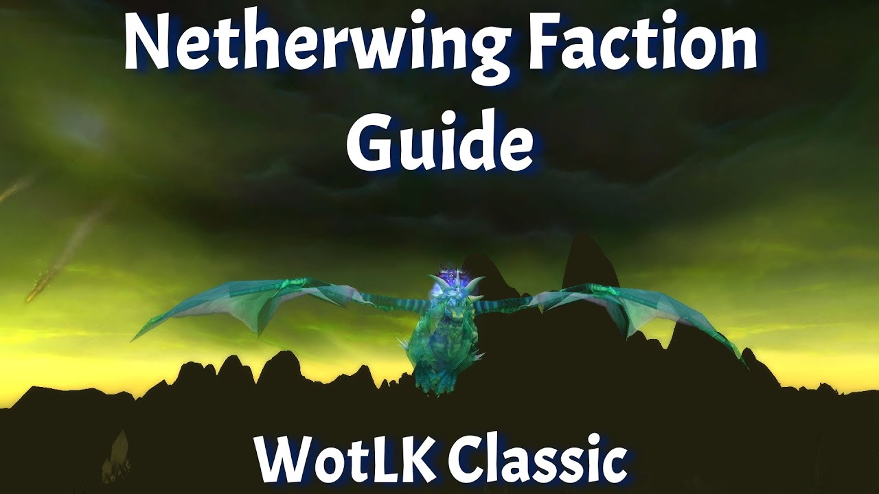 Netherwing Faction Guide/Netherwing Mounts--WotLK Classic - YouTube
