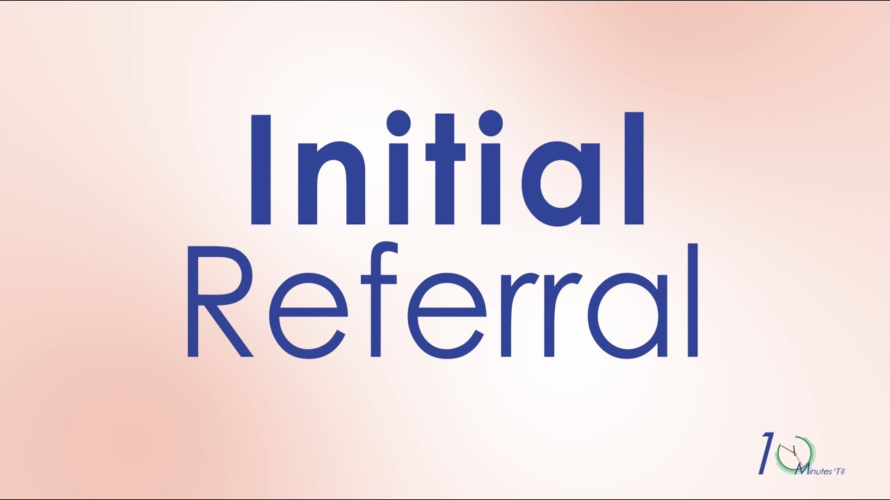10 Minutes 'Til, Episode 5: Initial Referral - YouTube