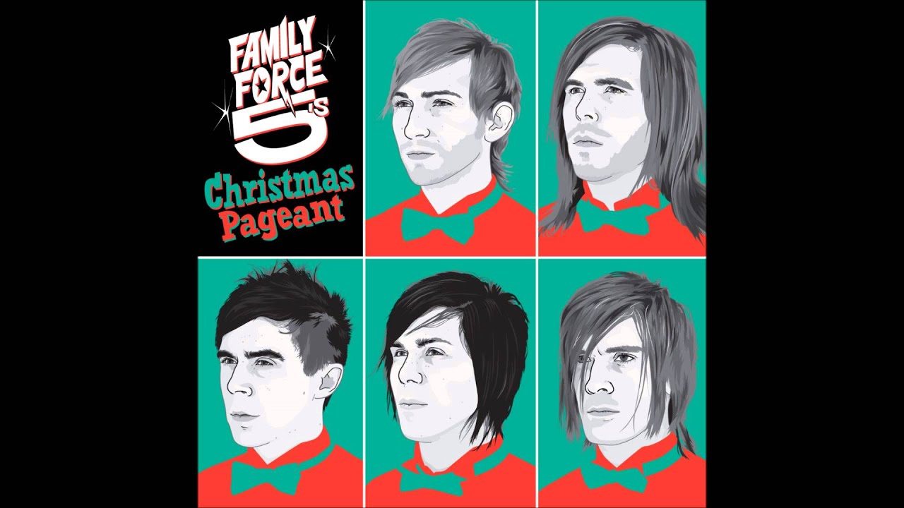 My Favorite Things - Family Force 5's Christmas Pageant - Family Force ...