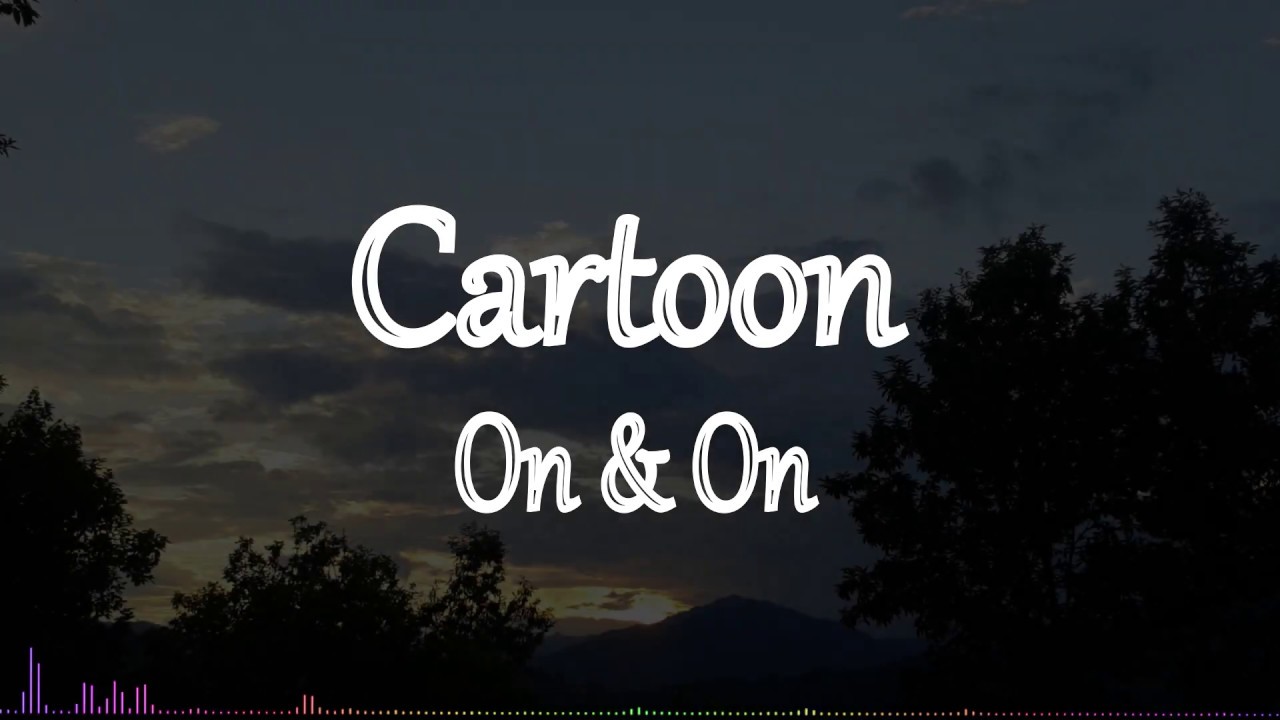 Cartoon On and On - YouTube
