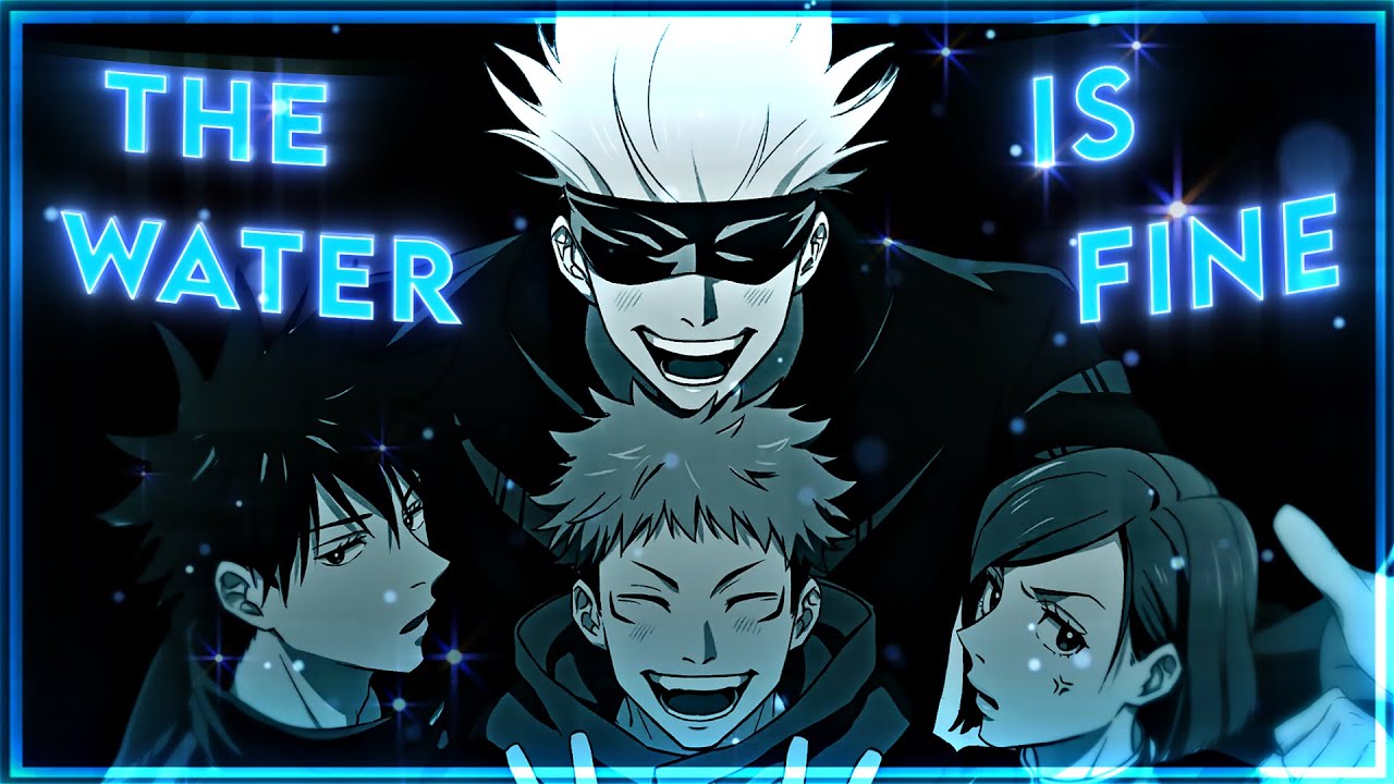 The Water is Fine - Jujutsu Kaisen [Edit/Amv] - YouTube Music