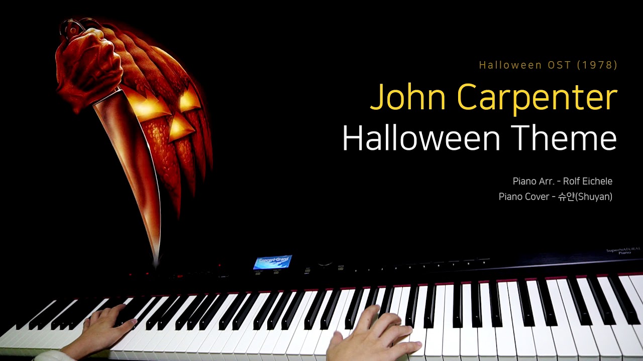 John Carpenter - Halloween Main Theme (할로윈 OST) / Piano Cover [피아노 연주 ...