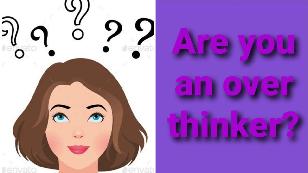 Are you an overthinker?/Personality tests/Kado tests - YouTube