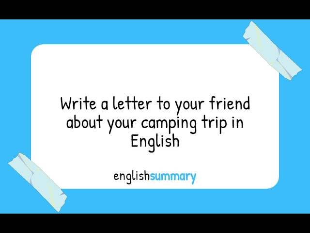 Informal Letter To A Friend About Camping DoE Camping Trip Letter