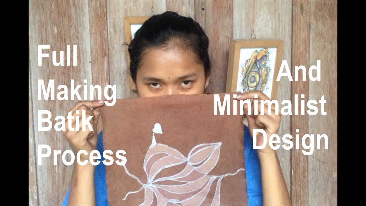 Full Making Batik Process & Minimalist Design - YouTube
