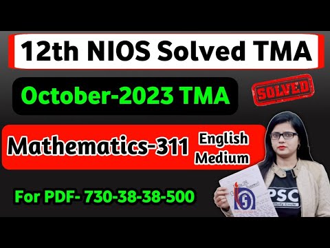 12 Nios Mathematics 311 Solved TMA 2022-23, 12 Nios Solve Assignment, NIOS TMA October-2023 Nios ...