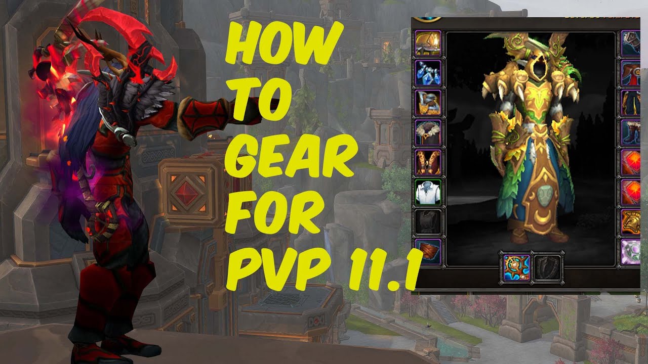 11.1 pvp gear guide - The war within undermined - YouTube