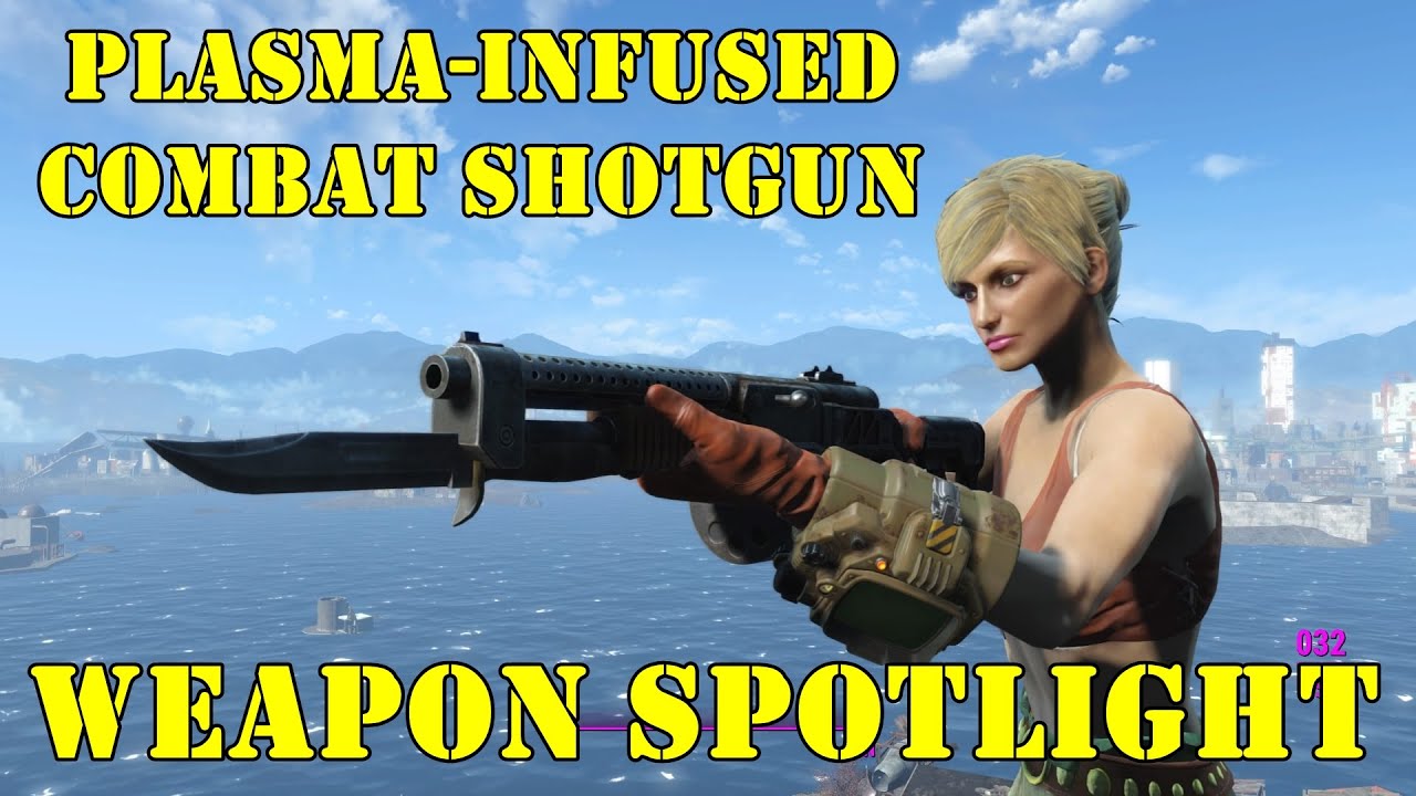 Fallout 4: Weapon Spotlights: Plasma-Infused Combat Shotgun - YouTube