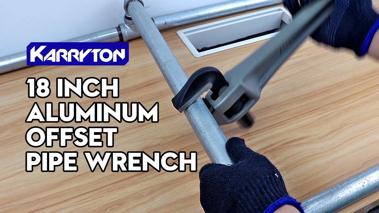 KARRYTON 18IN Aluminum Offset Pipe Wrench - YouTube