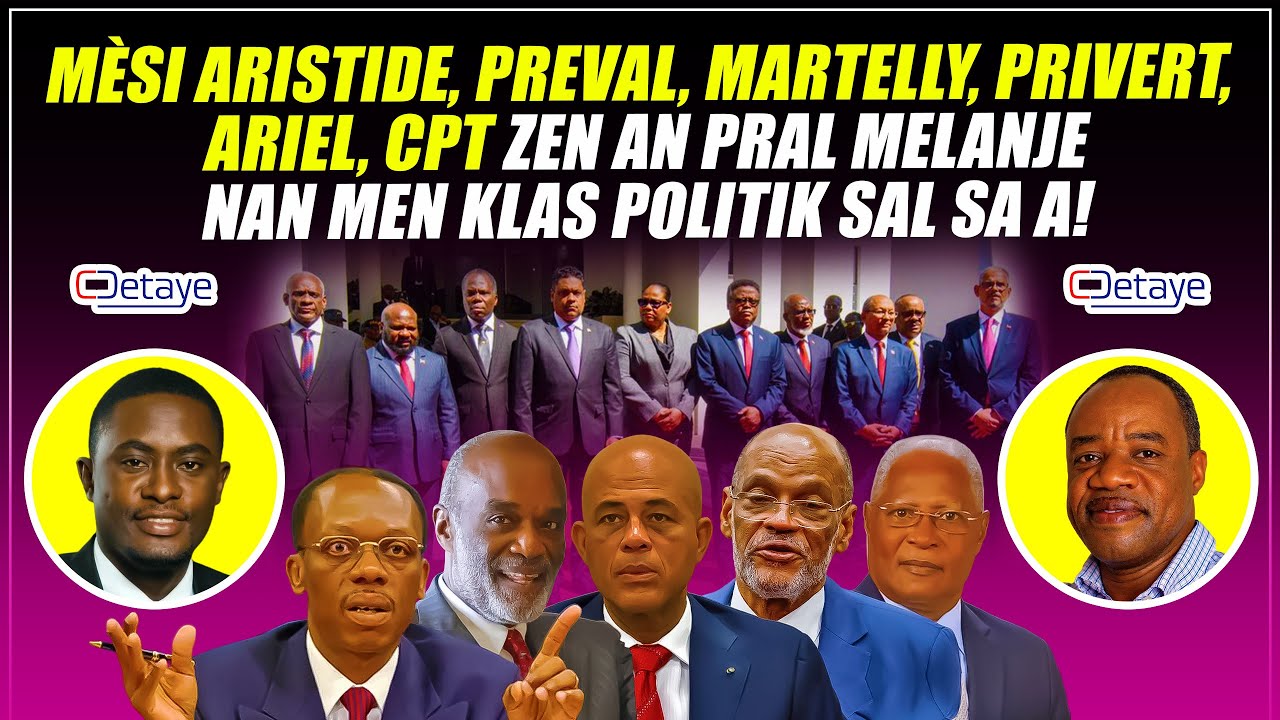 MÈSI ARISTIDE, PREVAL, MARTELLY, PRIVERT, ARIEL, CPT ZEN AN PRAL ...