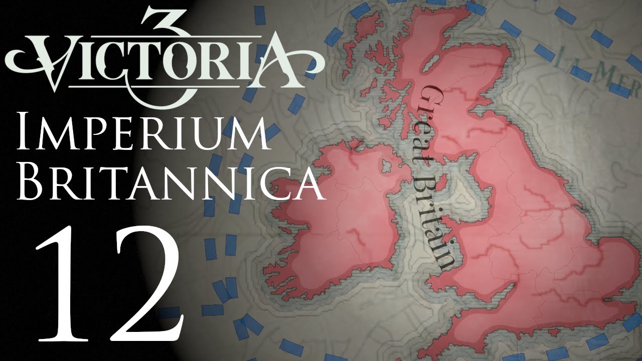 Victoria 3 | Imperium Britannica | Episode 12 - YouTube