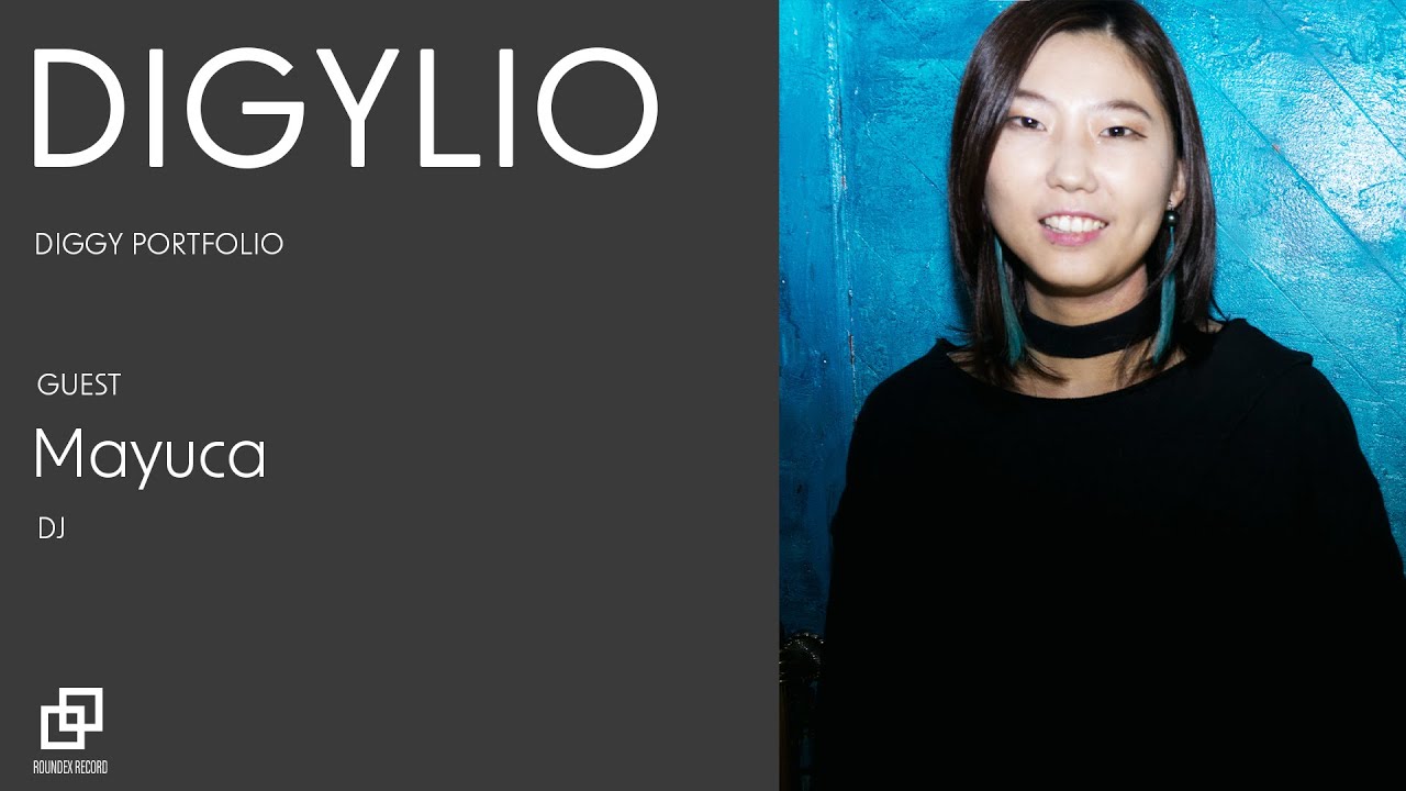 【DIGYLIO第十六回】ゲスト：Mayuca - YouTube