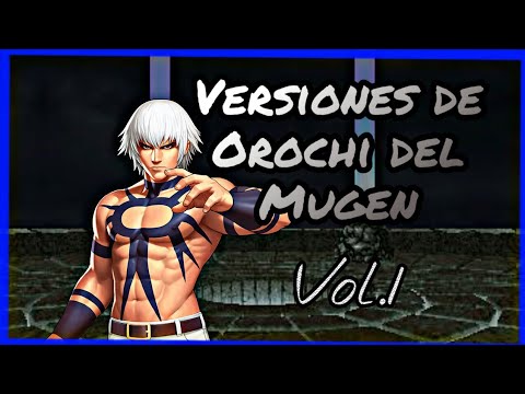 Las 8 Versiones de Orochi o (Mizuchi) para el Mugen Vol.1 - YouTube