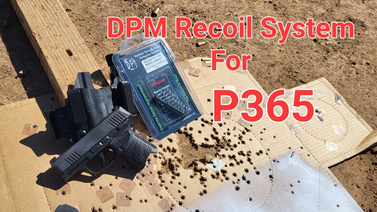 P365 with The DPM Multi Spring Recoil Reduction System - YouTube