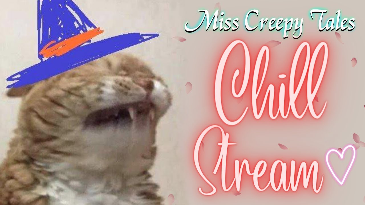 Miss Creepy Tales' Chikka Stream (Episode 61) MEOW MEOWF - YouTube