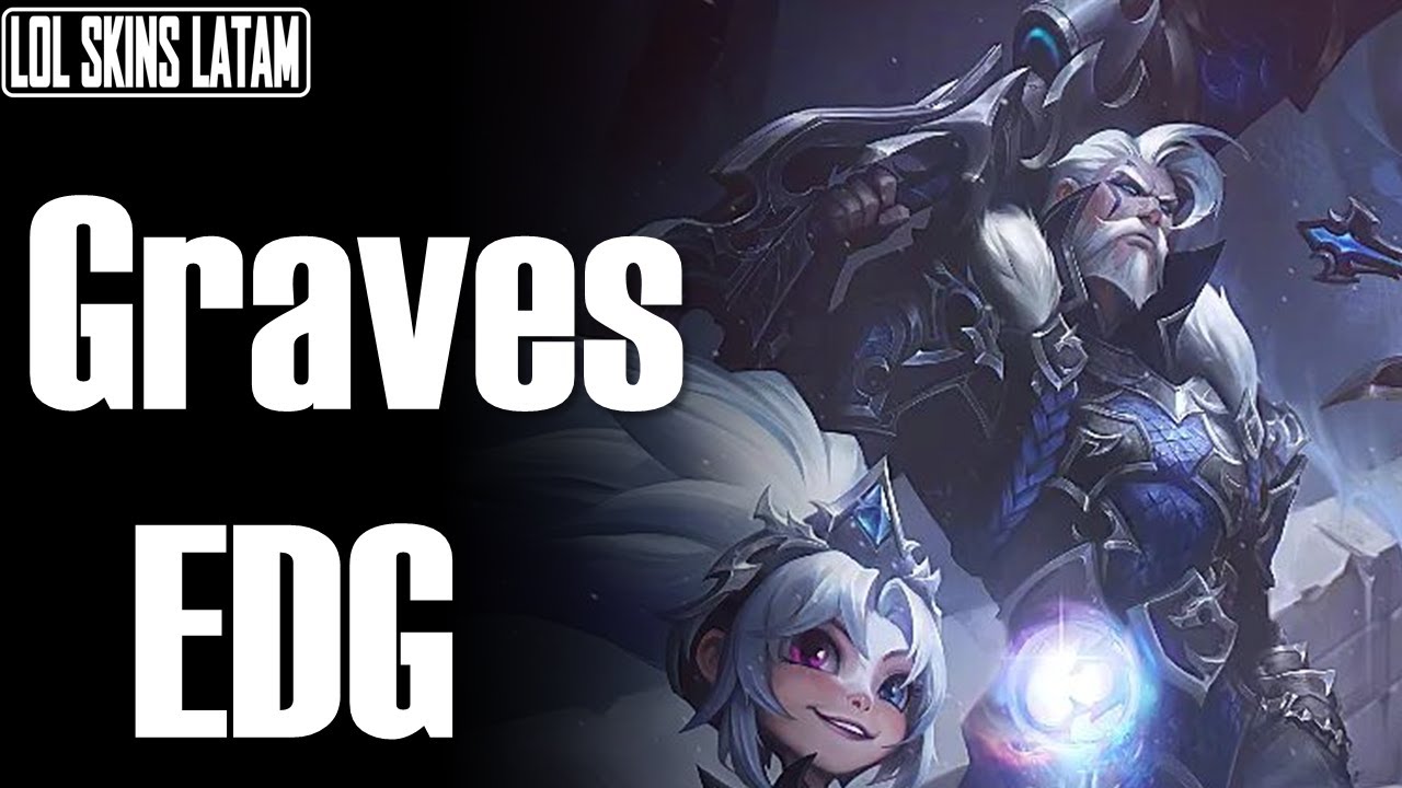Graves EDG - SkinSpotlight - Español Latino - League of Legends - YouTube