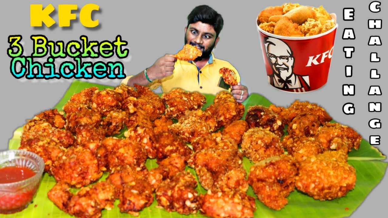 3 FULL KFC STYLE BUCKET CHICKEN EATING CHALLENGE | BUCKET CHICKEN ...