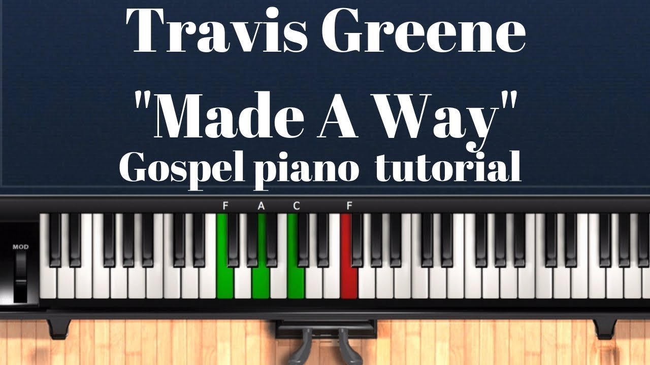 How to play "Made A Way" by Travis Greene - Gospel Piano tutorial in B ...