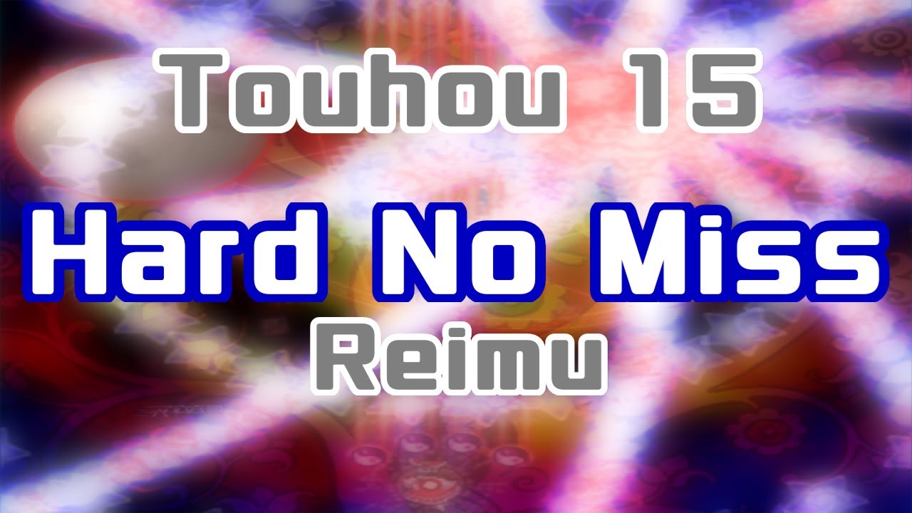 Touhou LoLK - Legacy - Hard - Reimu - No Miss - YouTube