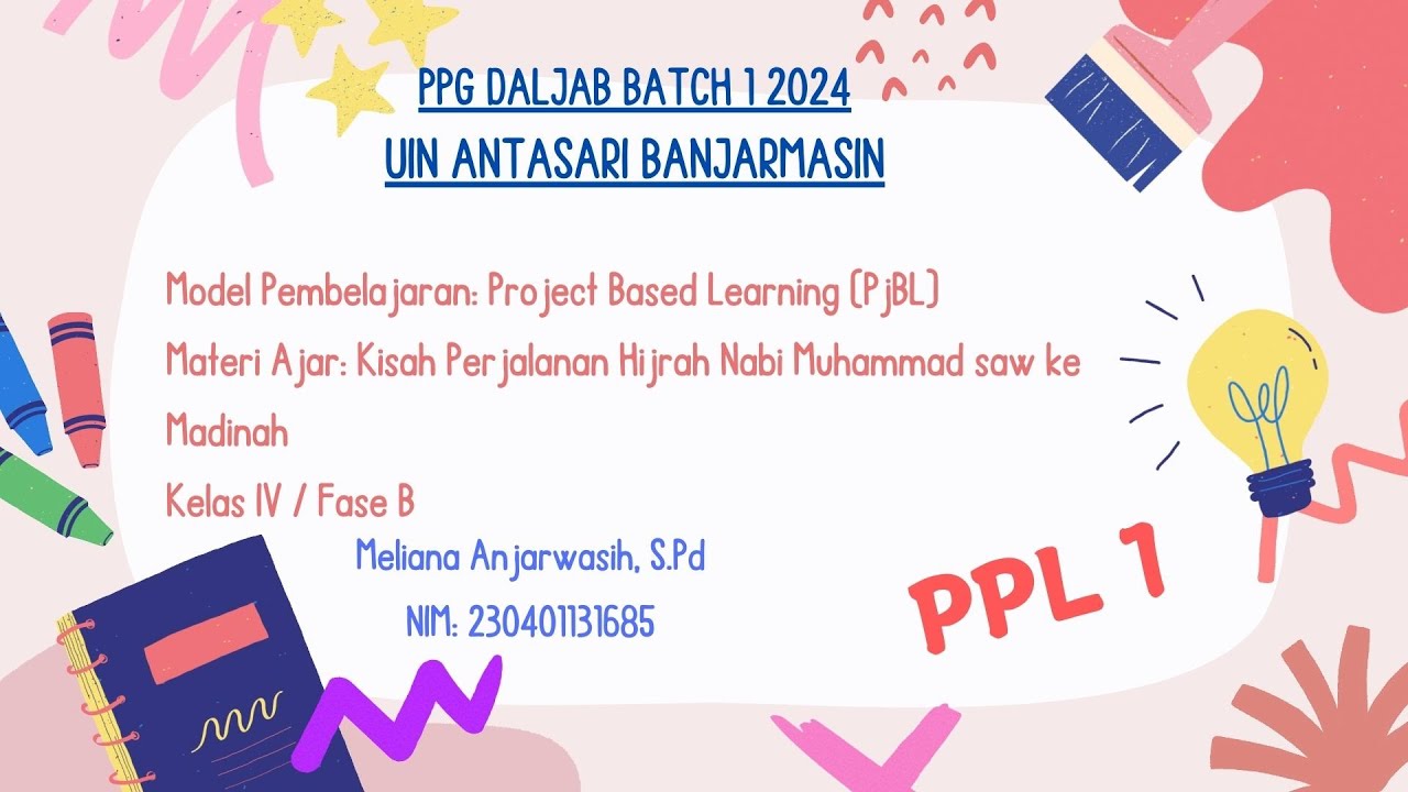PPL PPG PAI DALJAB BATCH 1 2024 UIN ANTASARI BANJARMASIN II Model PjBL ...