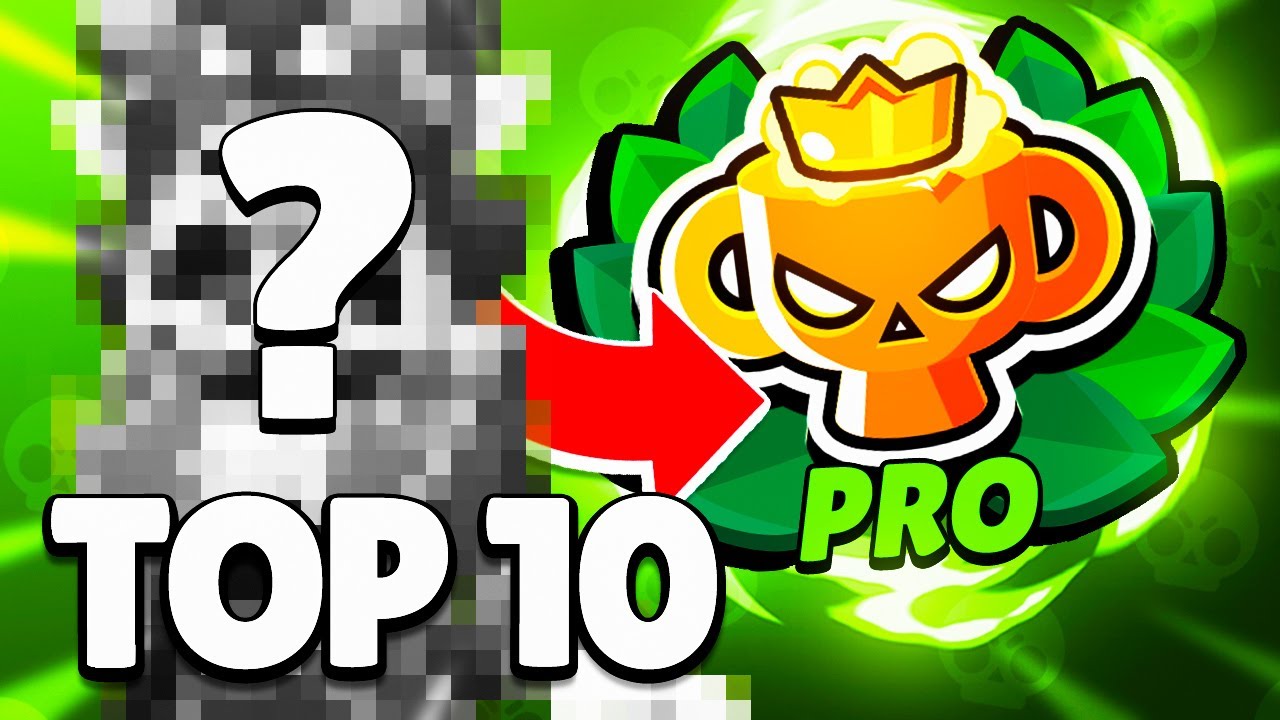 THESE 10 BRAWLERS GOT ME TO PRO RANK IN BRAWL STARS! - YouTube
